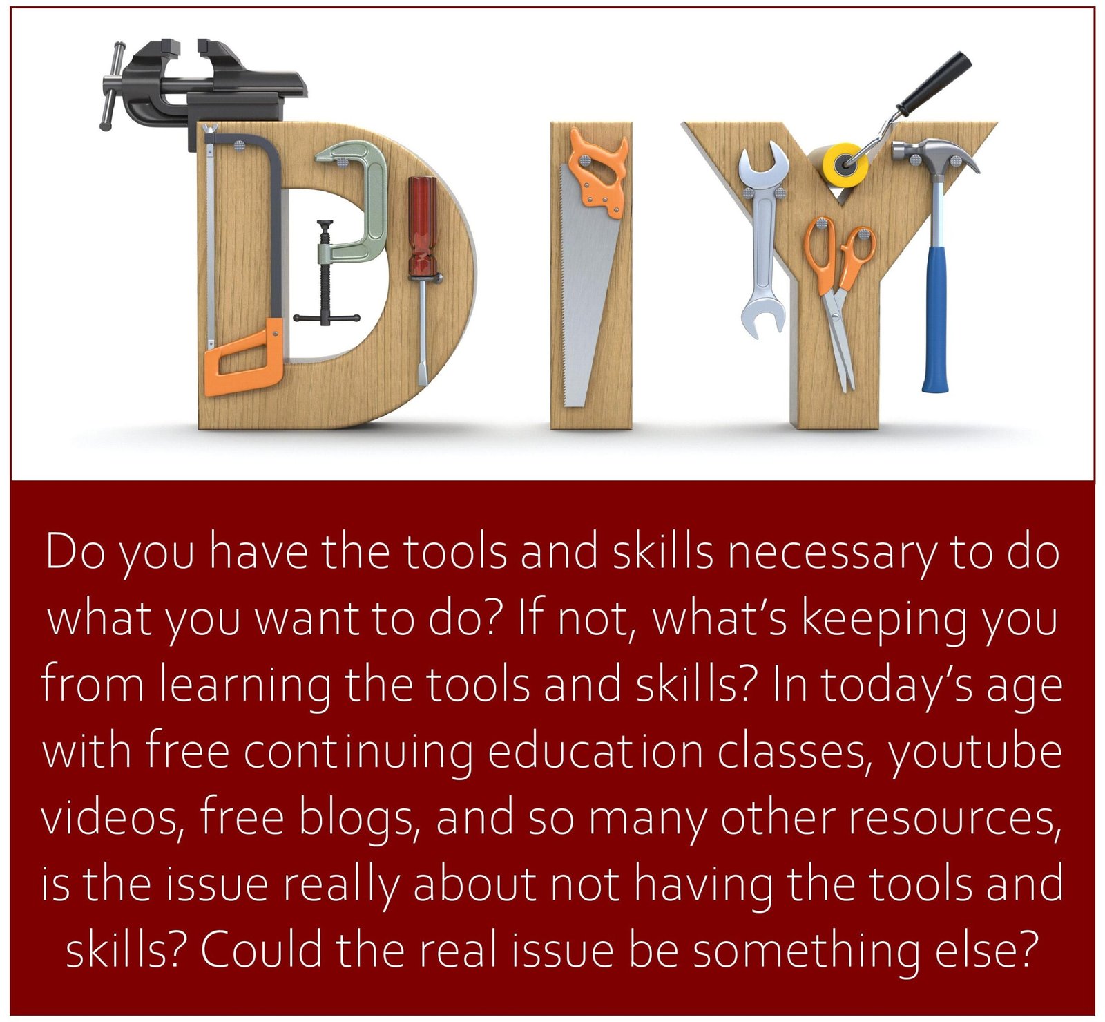 Do You Have the Tools and Skills Necessary to Do What You Want to Do ...